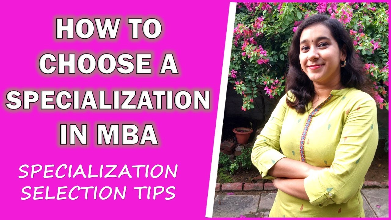 How to choose a specialization in MBA? MBA Specialization Selection ...