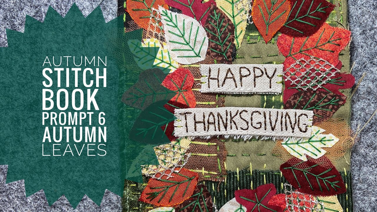 How To Slow Stitch Autumn Leaves - Embroidery - Tutorial - Autumn ...