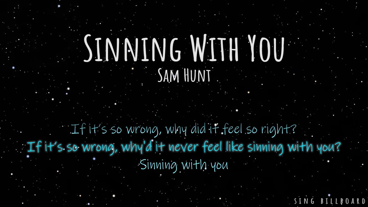 Sam Hunt - Sinning With You (Realtime Lyrics) - YouTube