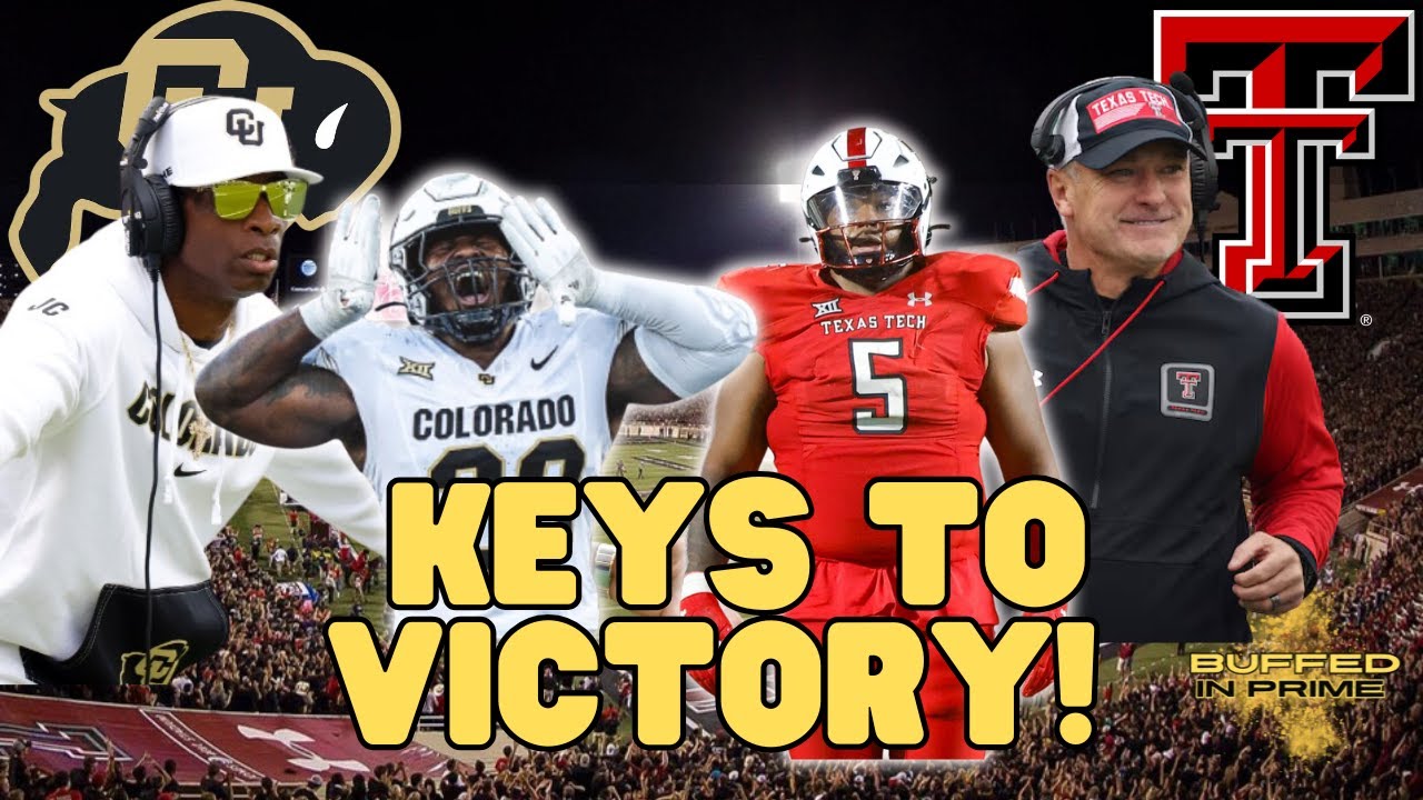 Live: Keys To Victory For Colorado Vs Texas Tech And The MUST WIN Game ...