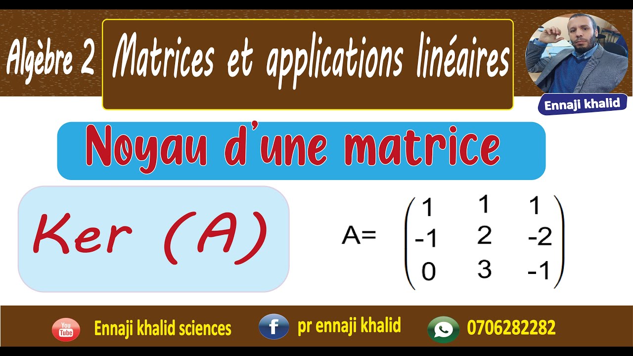 Noyau d'une matrice Noyau d'une application linéaire exemple - YouTube