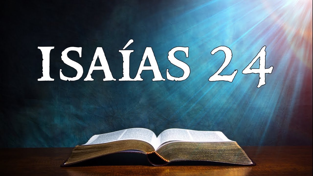 ISAÍAS 24 | NARRAÇÃO BÍBLICA - YouTube