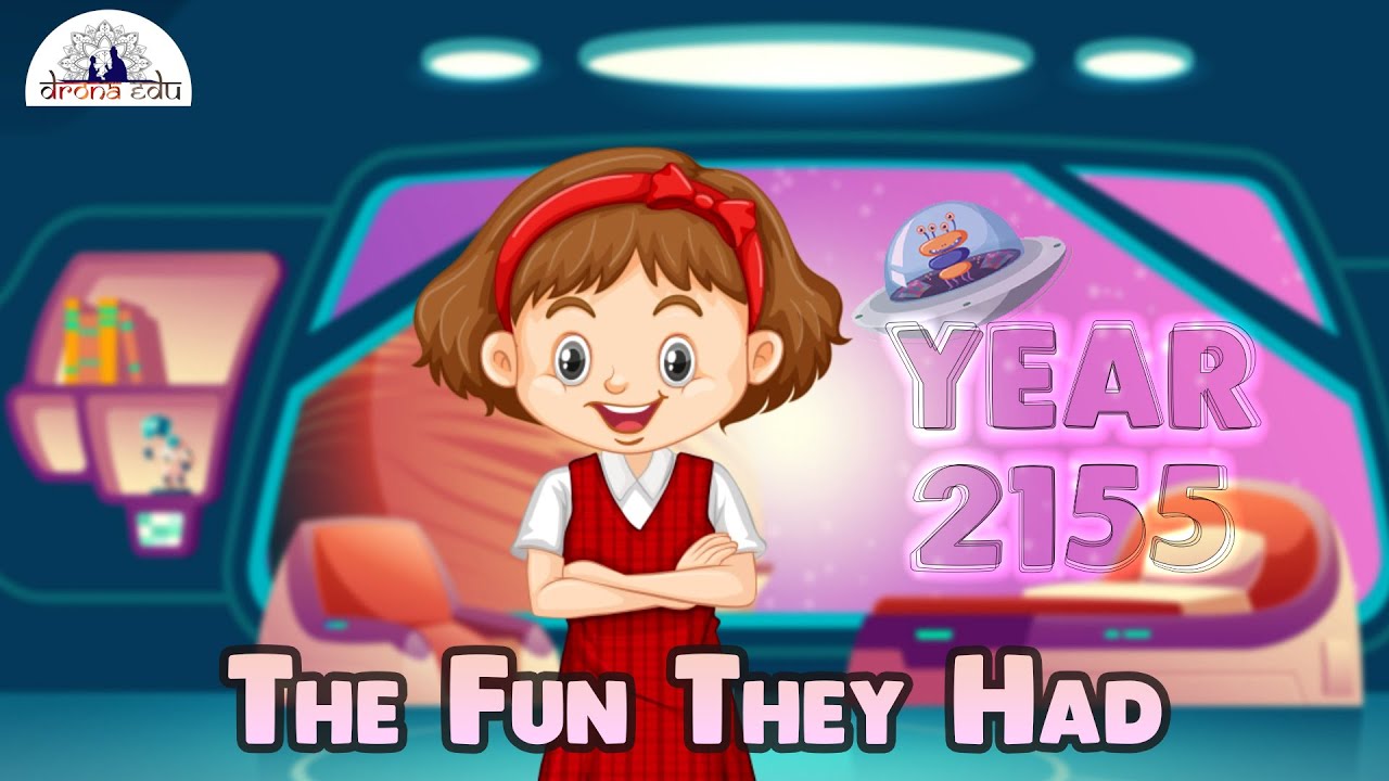 Class 9 English Chapter 1 Explanation The Fun They Had DRONAEDUAPP class-9-english-chapter-1-explanation-the-fun-they-had-dronaeduapp