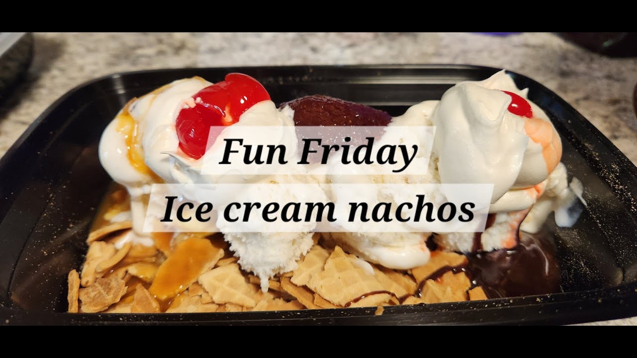 Fun Friday Ice Cream nachos #dessert - YouTube