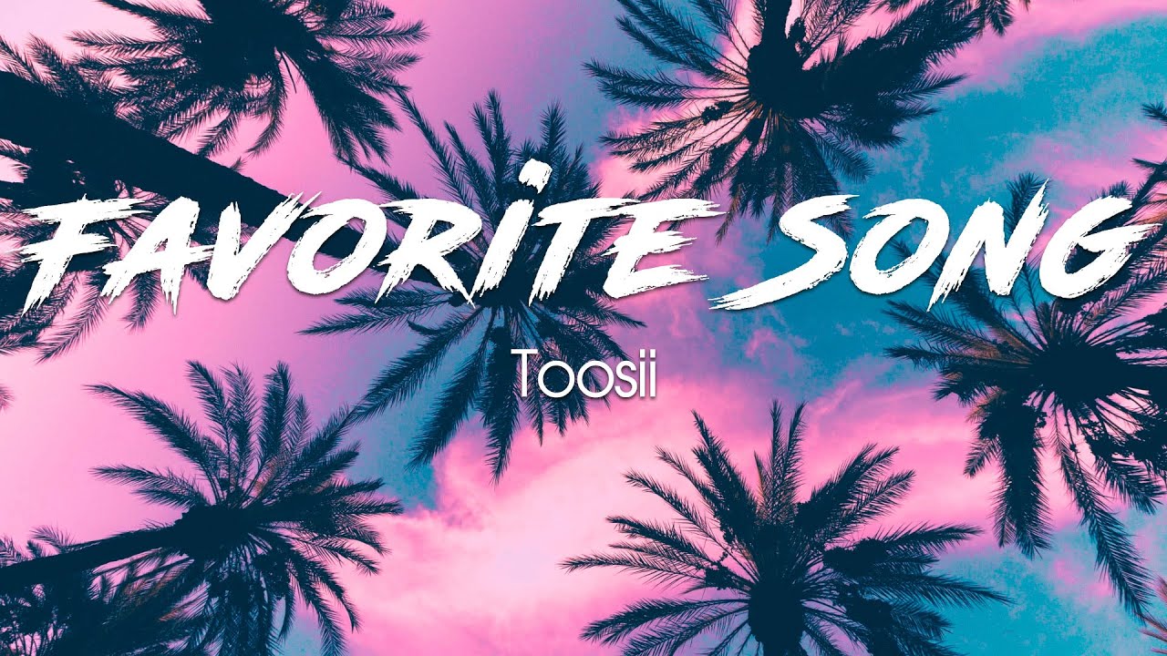 Toosii - Favorite Song (Lyrics) David Guetta, Bebe Rexha, I'm Good ...