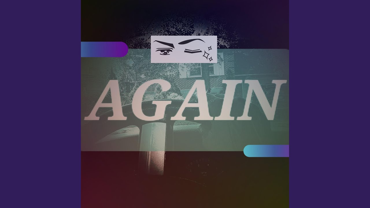 Again - YouTube
