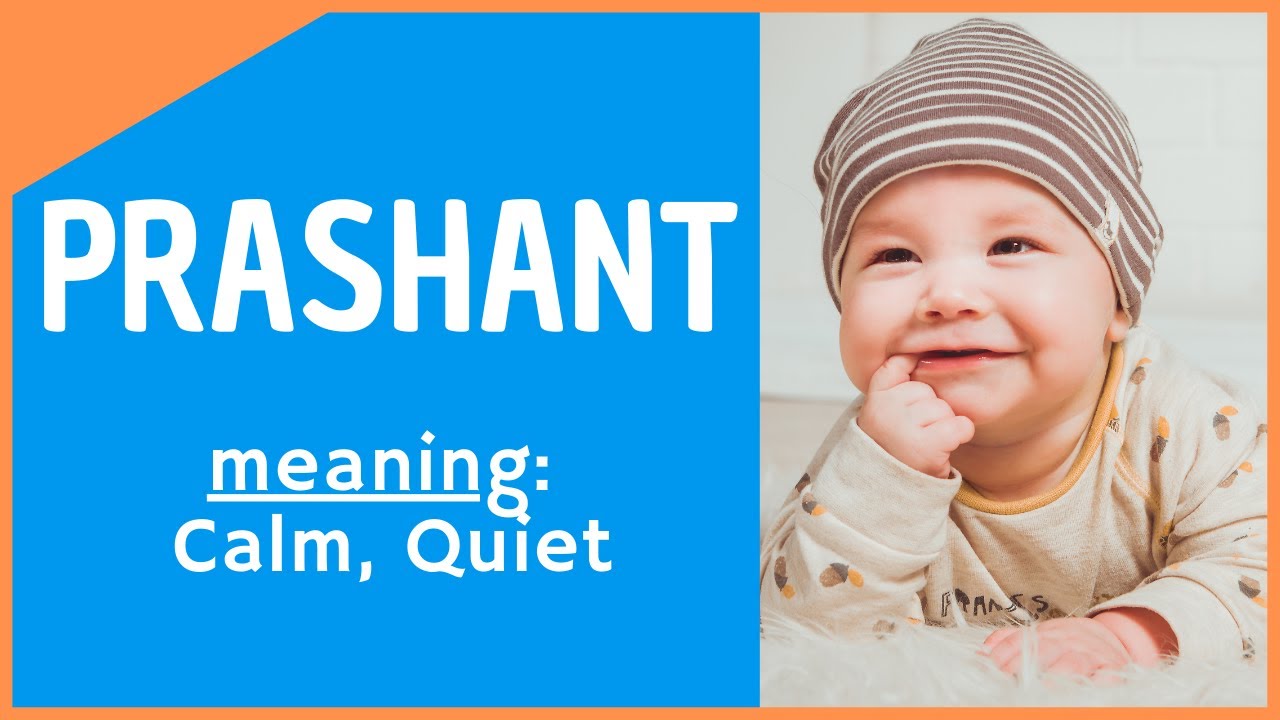 Prashant - Prashant Name Meaning – Prashant Name Status - Indian baby ...