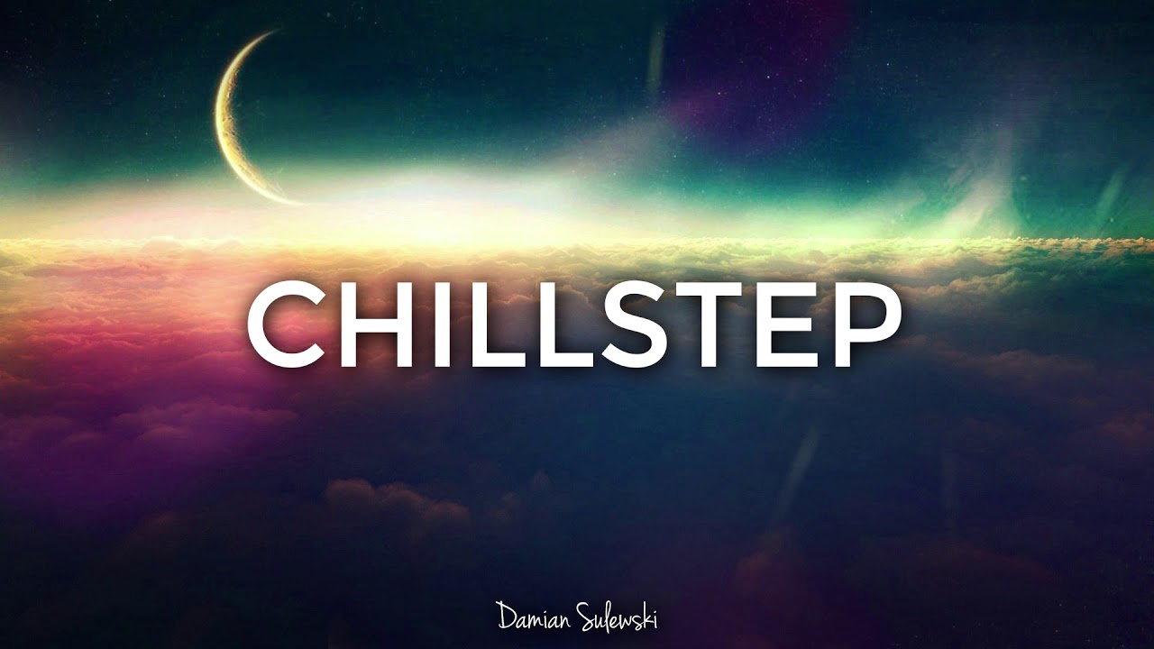 Epic Chillstep Collection | 19 - YouTube