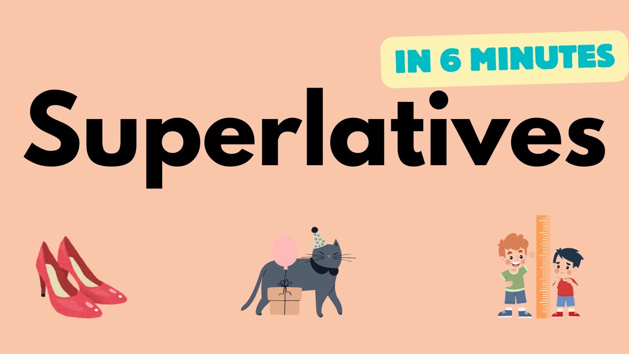 Mastering Superlatives: 6-Minute Grammar Crash Course - YouTube