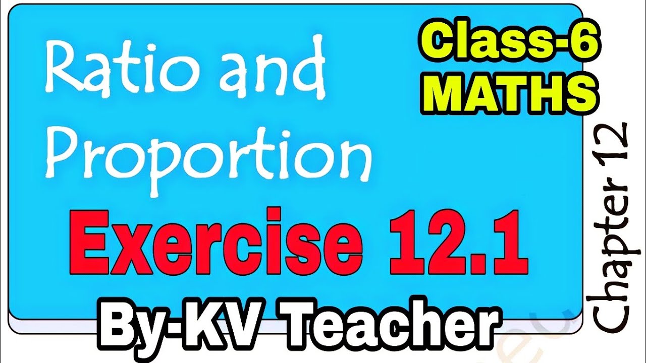 Exercise 12.1 / Class-6 Maths NCERT Chapter 12 Ratio And Proportion ...