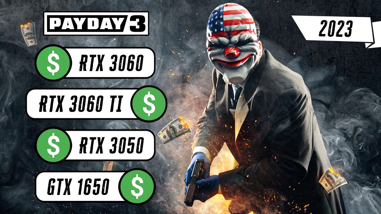 PAYDAY 3 - RTX 3060 Ti - RTX 3060 - RTX 3050 - GTX 1650 - 1440p & 1080p ...