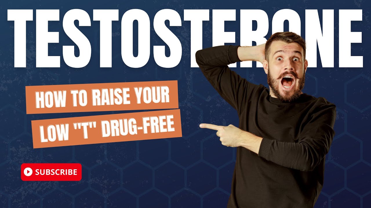 Testosterone Boosting: How to Raise Your Low T Drug Free - YouTube