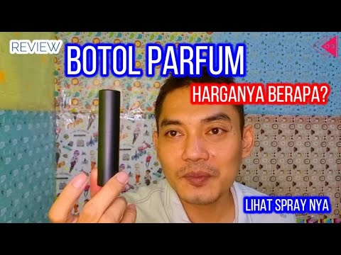Review Botol Parfum dan Harganya