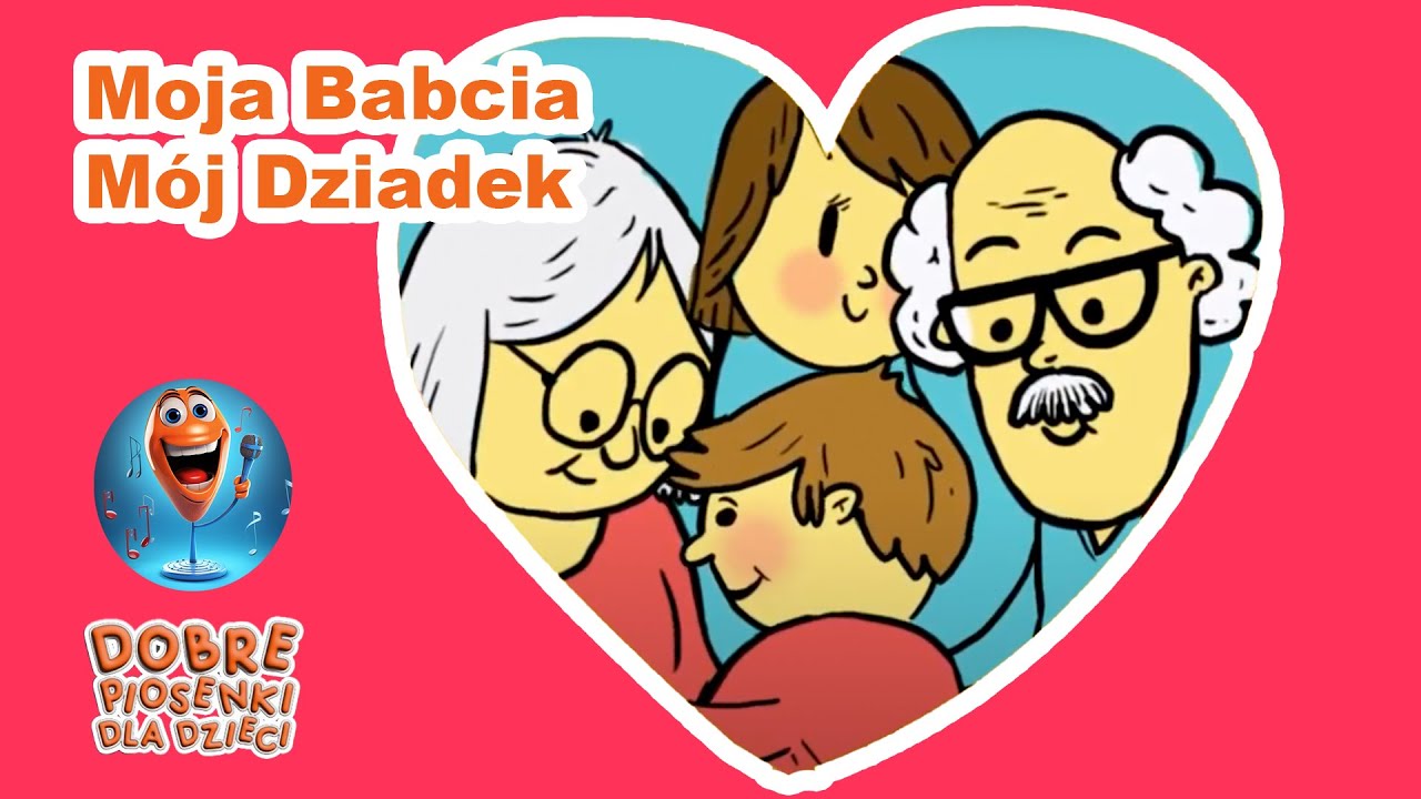 MOJA BABCIA I MÓJ DZIADEK I Dobre piosenki dla dzieci | Największe ...