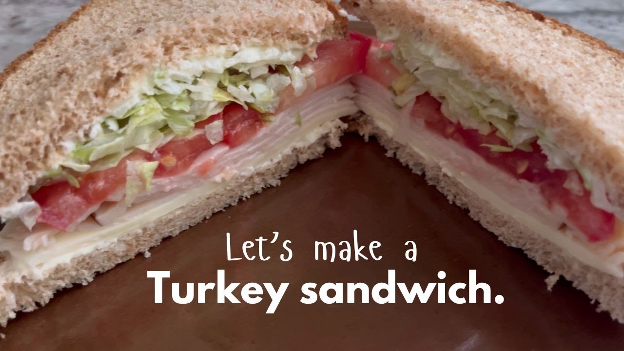 Let's make a turkey sandwich. - YouTube