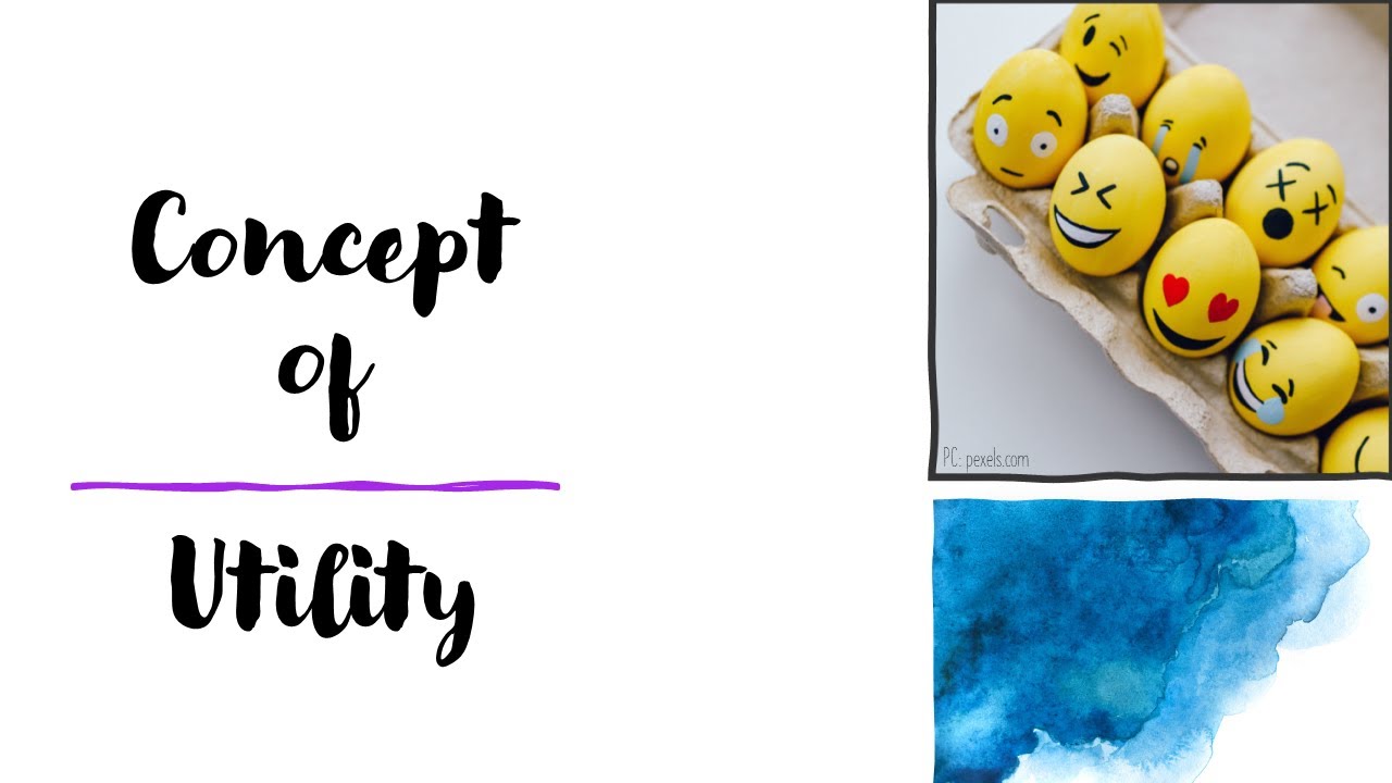 Concept of Utility | What is Utility | Microeconomics | Consumer ...