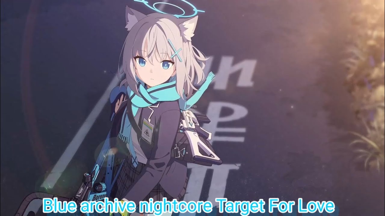 Blue archive nightcore Target For Love (lyrics) - YouTube Music