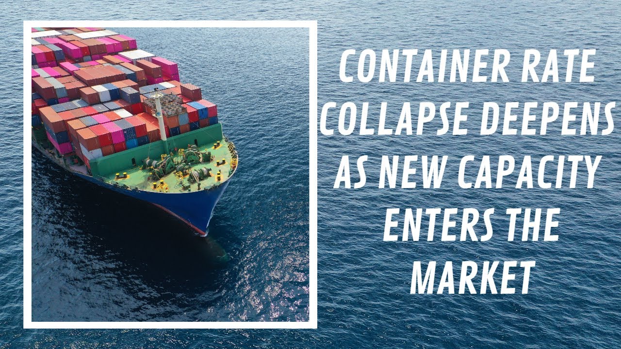 Container Rate Collapse Deepens as New Capacity Enters the Market - YouTube