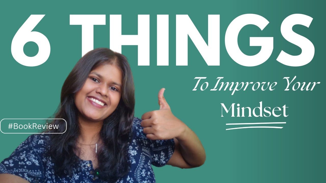 6 THINGS that can help you to improve your MINDSET! - YouTube