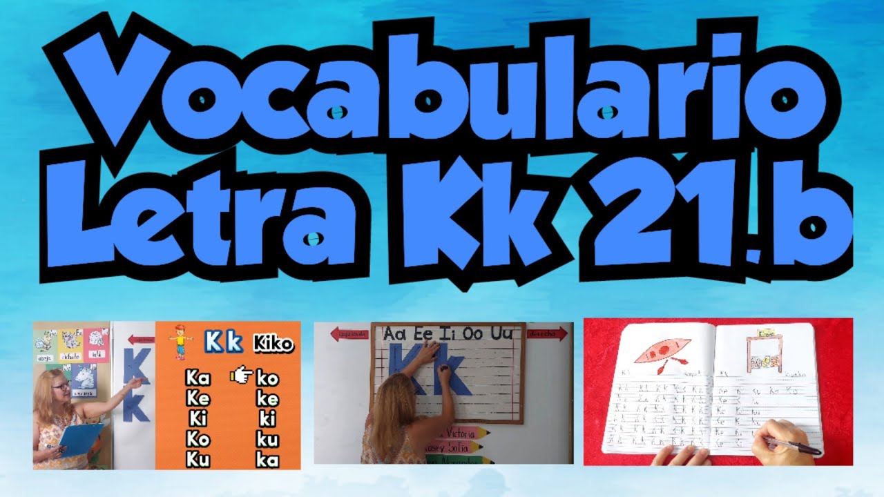 Vocabulario Letra Kk 21.b - YouTube