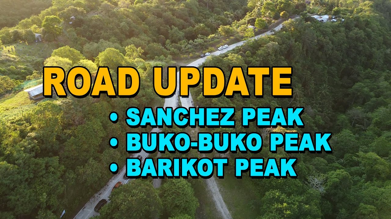 ROAD UPDATE: Balakayo to Conel | Route to Sanchez Peak & Gensan’s Best ...