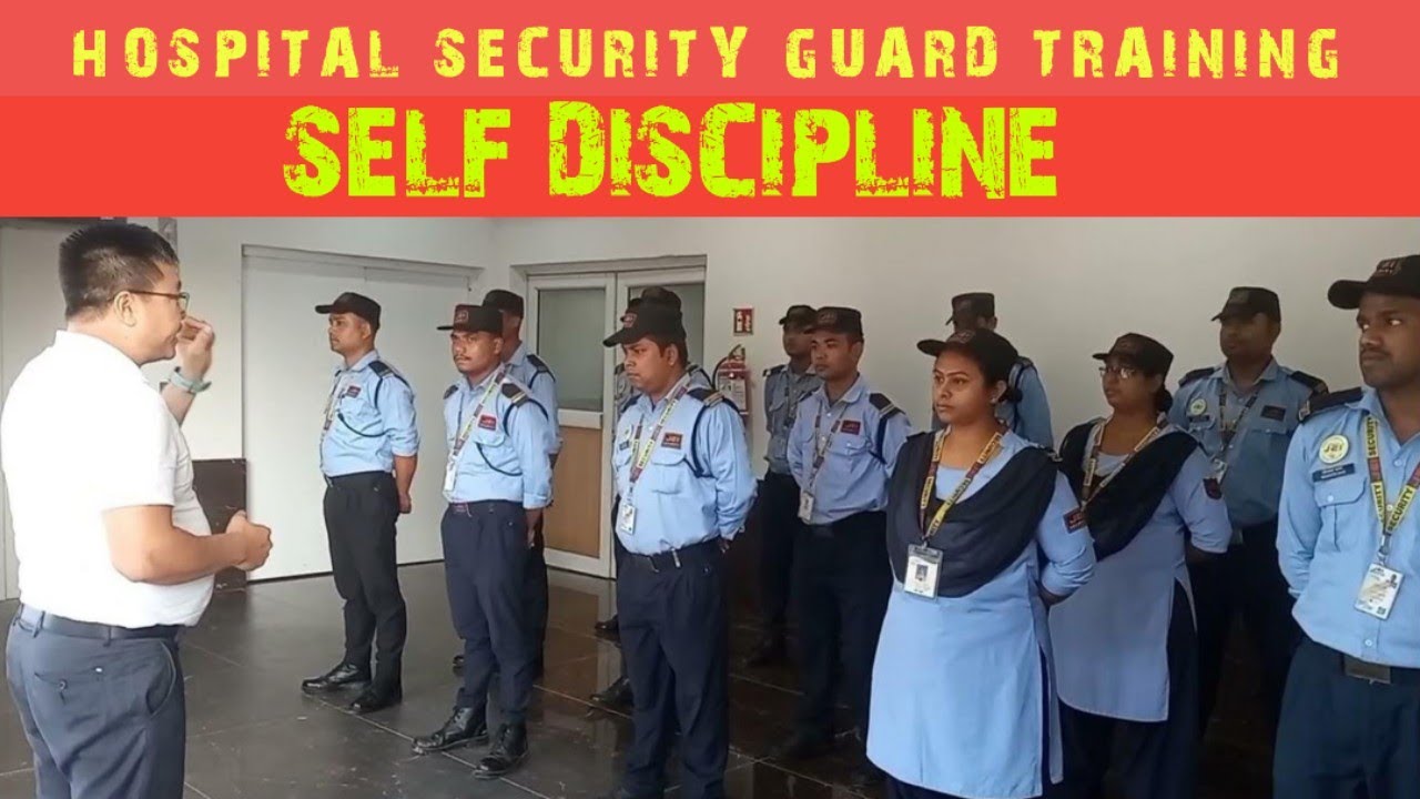 Hospital Security Guard Training II Self Discipline Security Guard II ...