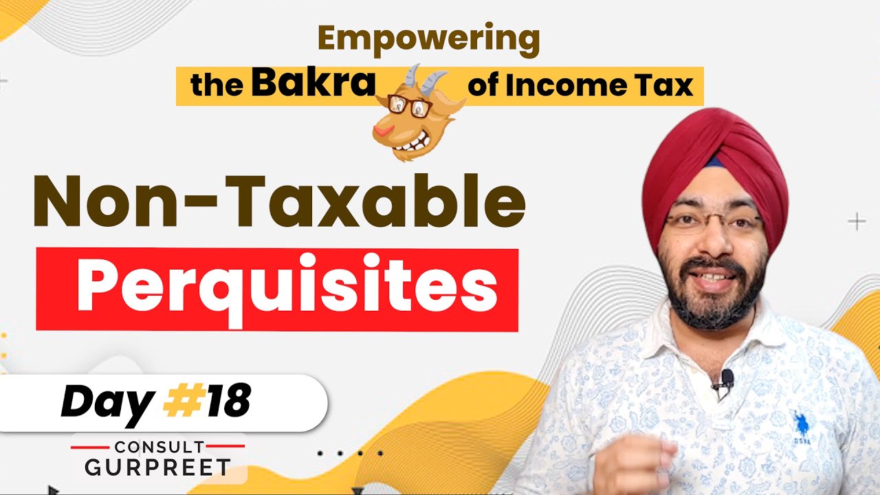 Day 18 | Non-Taxable Perquisites | Empowering the Salaried Class ...