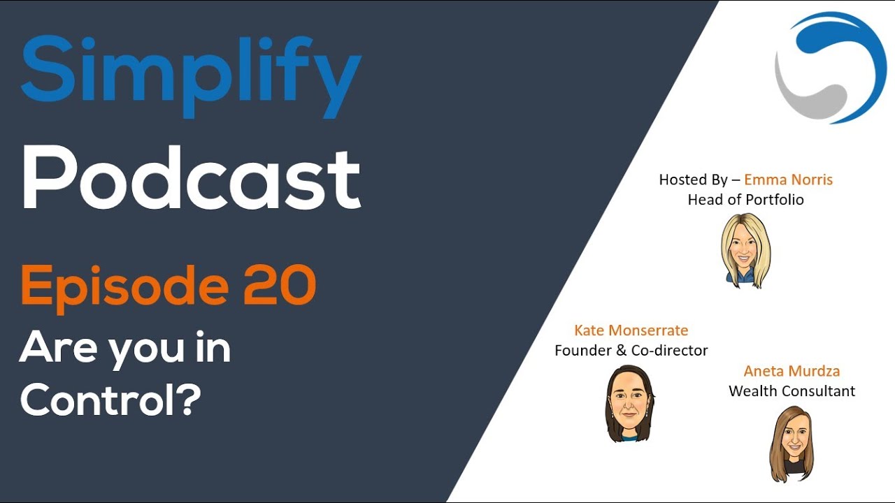 The Simplify Podcast Episode 20 - Are you in Control? - YouTube