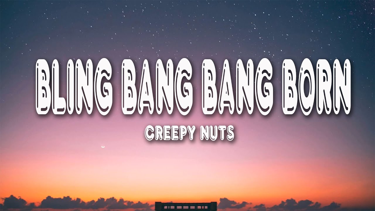 Creepy Nuts - Bling Bang Bang Born (Lyrics) - YouTube