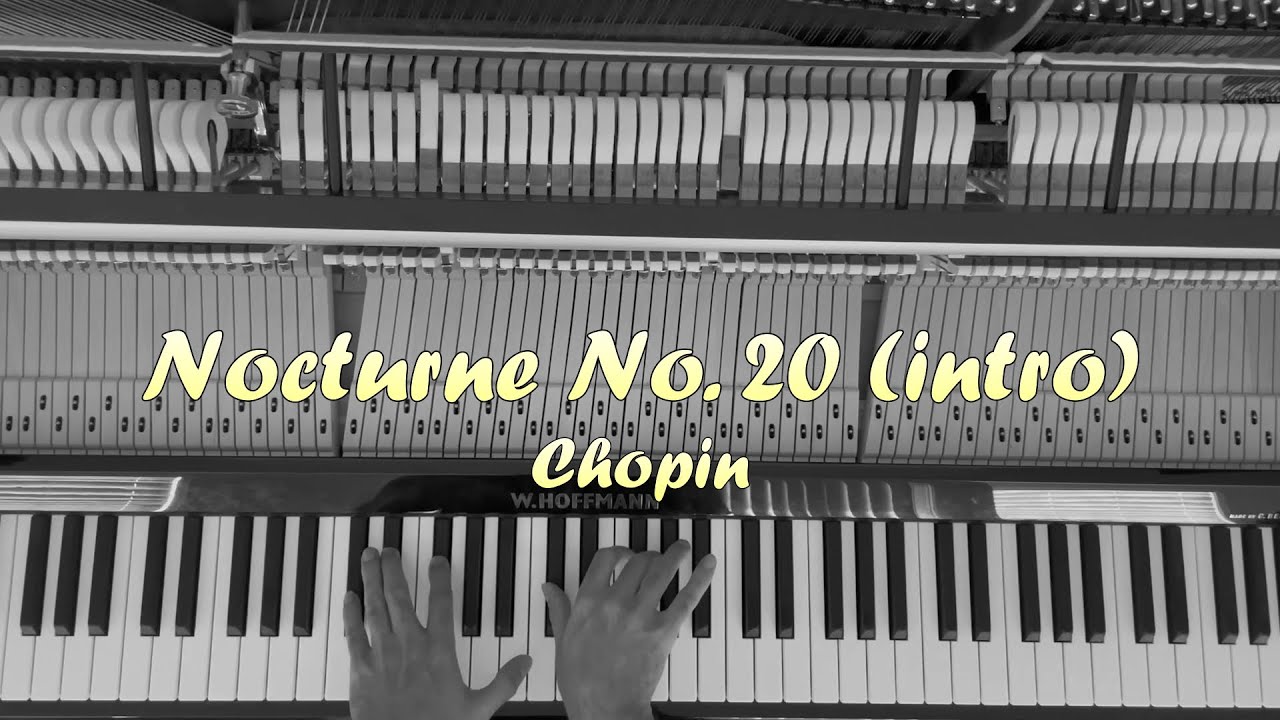 Chopin | Nocturne No. 20 in C-sharp minor (intro part) - YouTube
