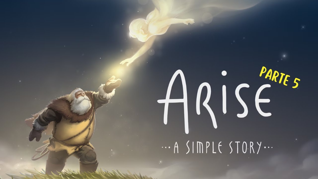 Arise a simple story - Parte 5: Consuelo y vejez - YouTube