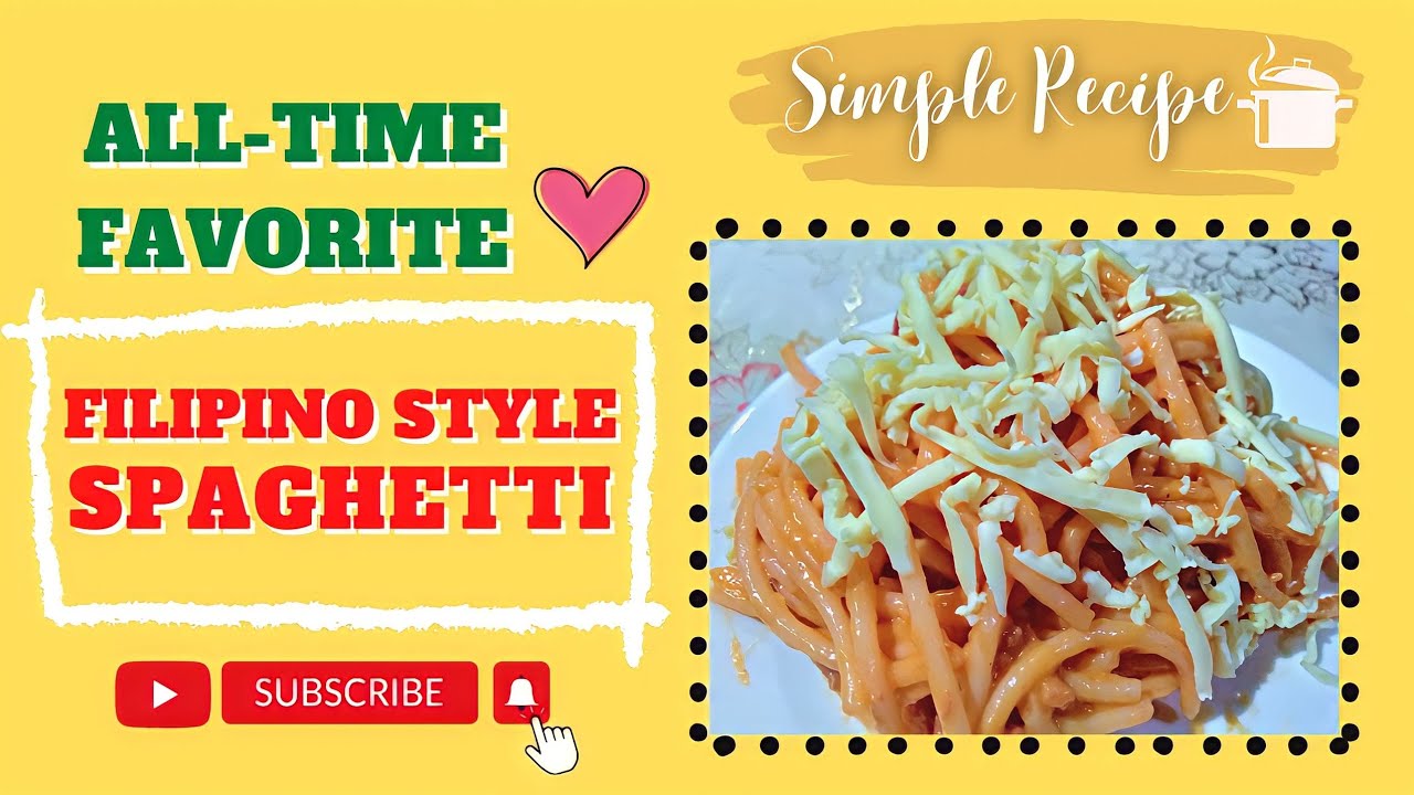 All-Time Favorite Filipino Style Spaghetti |Lutong Bahay|Panlasang ...