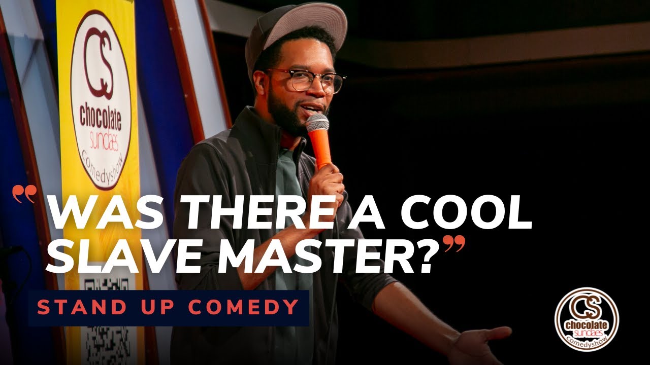 Was There a Cool Slave Master? - Comedian Tre Stewart - Chocolate ...