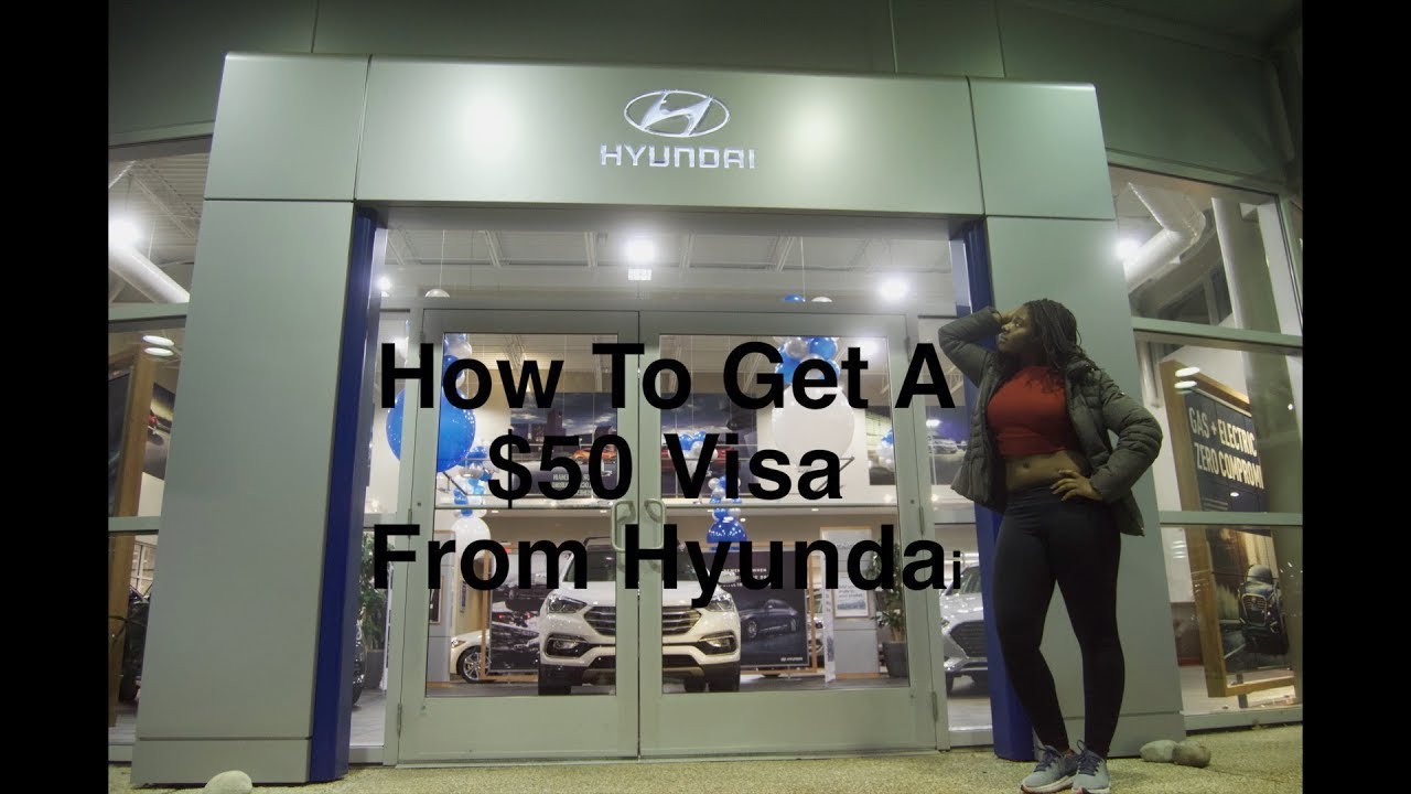 How To Get A $50 Visa Gift Card From Hyundai Today! | Love Jawhara ...