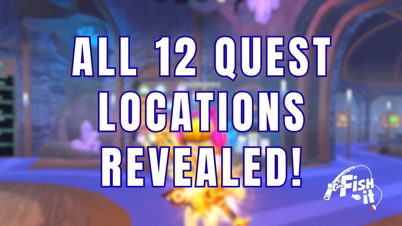 ALL QUEST NPCs FOUND! - How to Find All 12 NPC Quest Locations in Fish ...