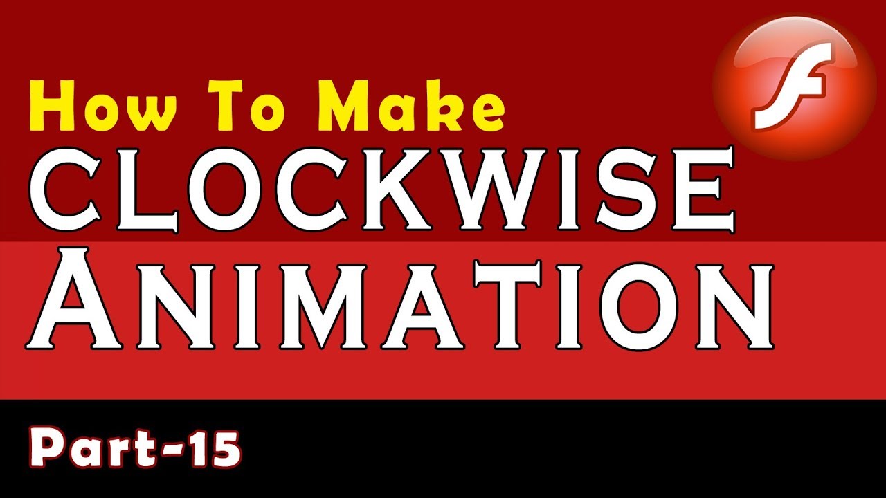 Clockwise And Rotate Animation In Macromedia Flash Part 15 - YouTube