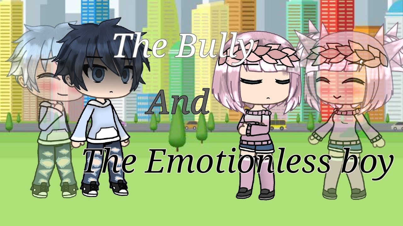 The bully and The emotionless boy | Glmm (love story) - YouTube