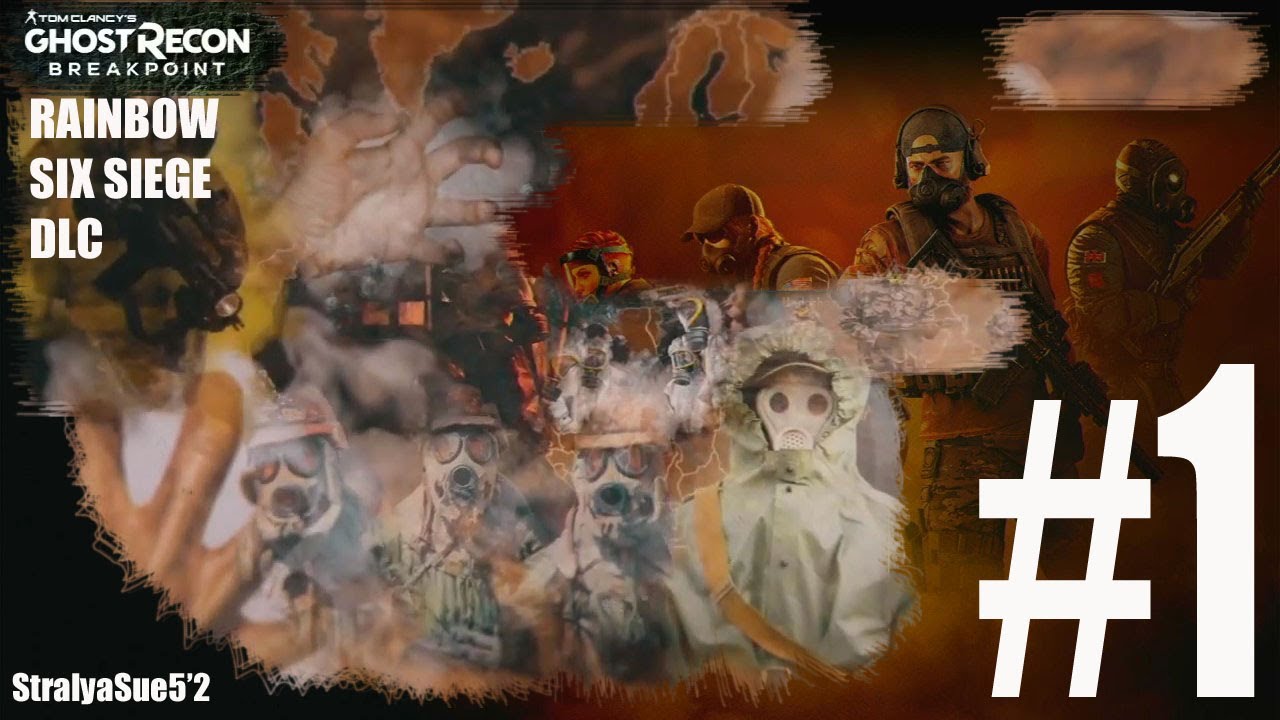 GHOST RECON BREAKPOINT RAINBOW SIX SIEGE DLC #1 - YouTube