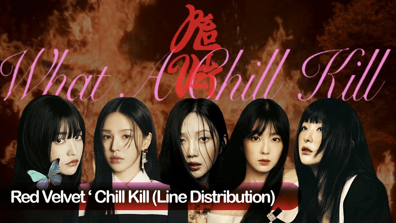 Red Velvet ' Chill Kill [Line Distribution + Lyrics] (re-upload) - YouTube