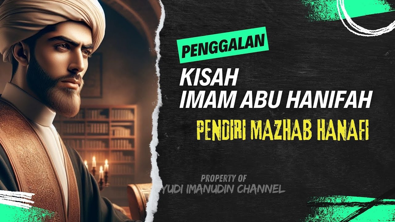 PENGGALAN KISAH IMAM ABU HANIFAH - YouTube