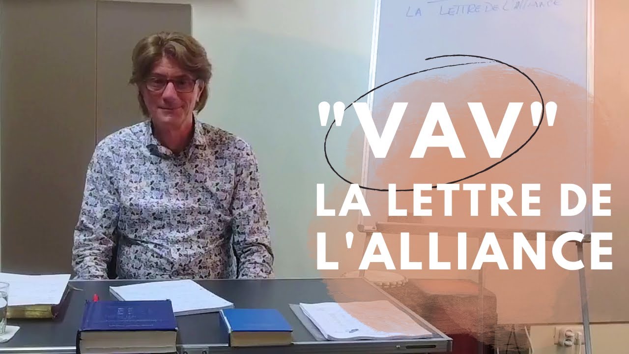 "Vav" la lettre de l'Alliance - Jacques Colant - YouTube