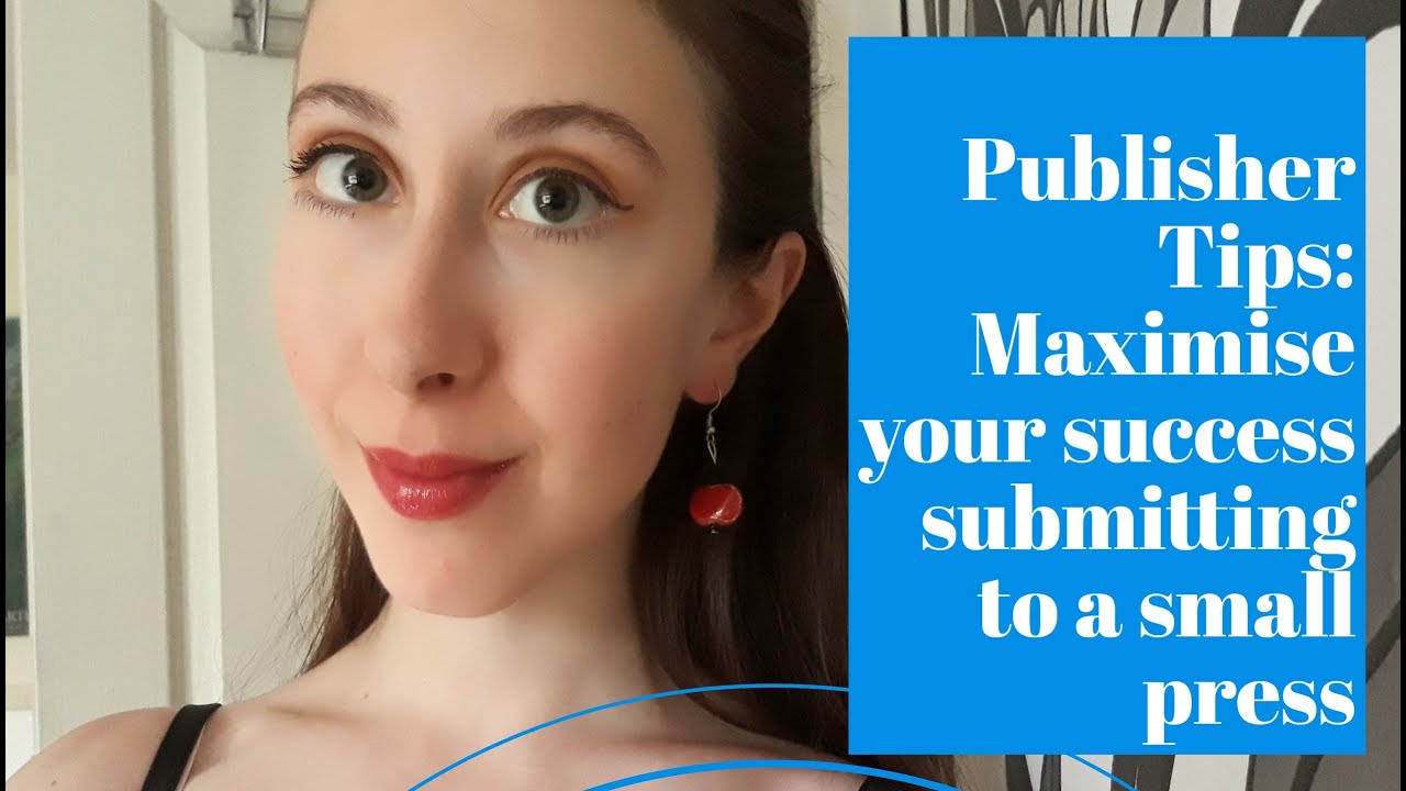 Maximise your success submitting your manuscript to a Small Press - YouTube