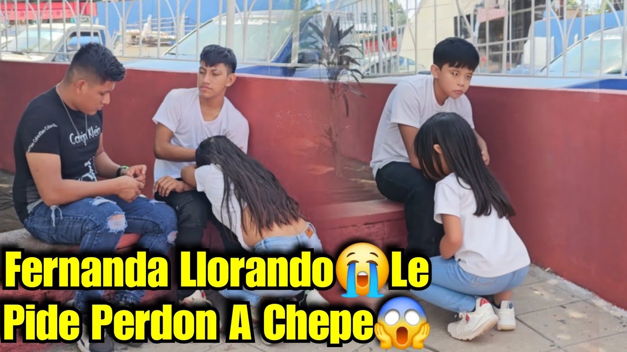 Fernanda Bien Arrepentida Se Le Arrodilla A Chepe Pidiendole Perdon Por ...