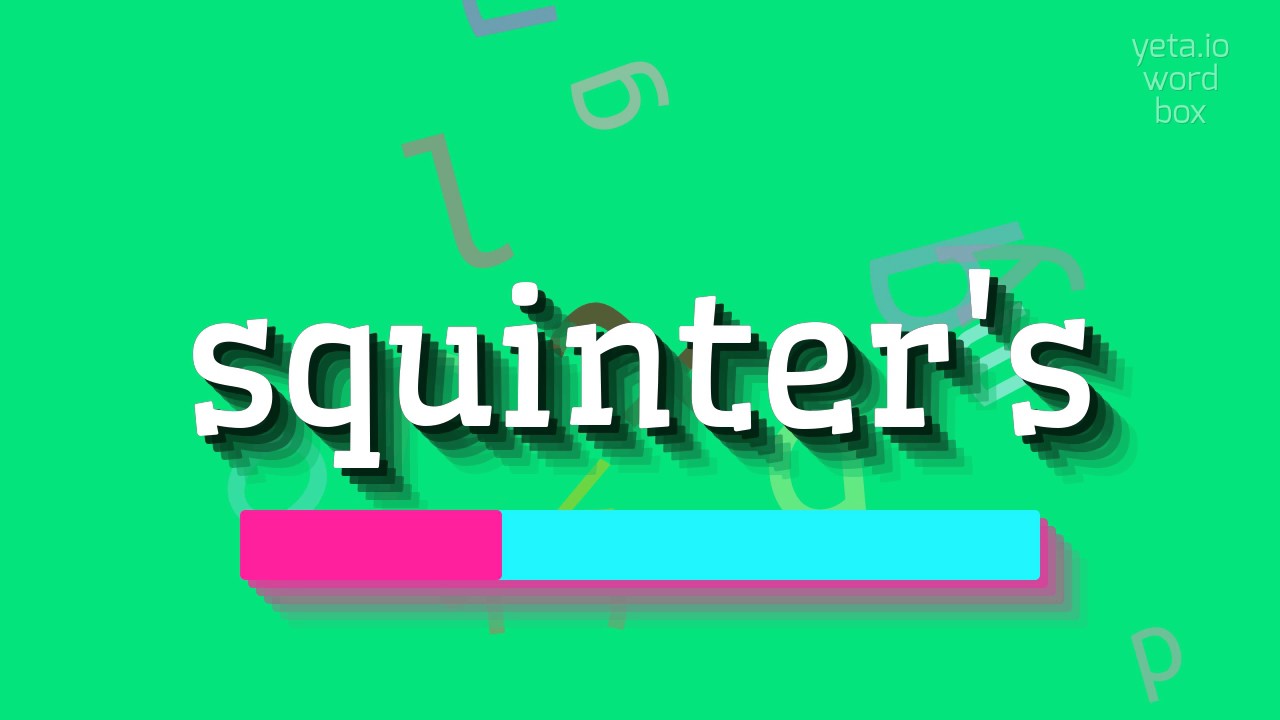 How to say "squinter's"! (High Quality Voices) - YouTube