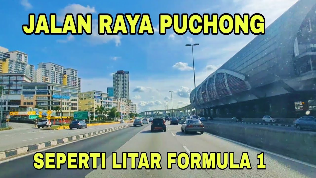KEREN JALAN RAYA PUCHONG SELANGOR MALAYSIA | 4K69FPS - YouTube