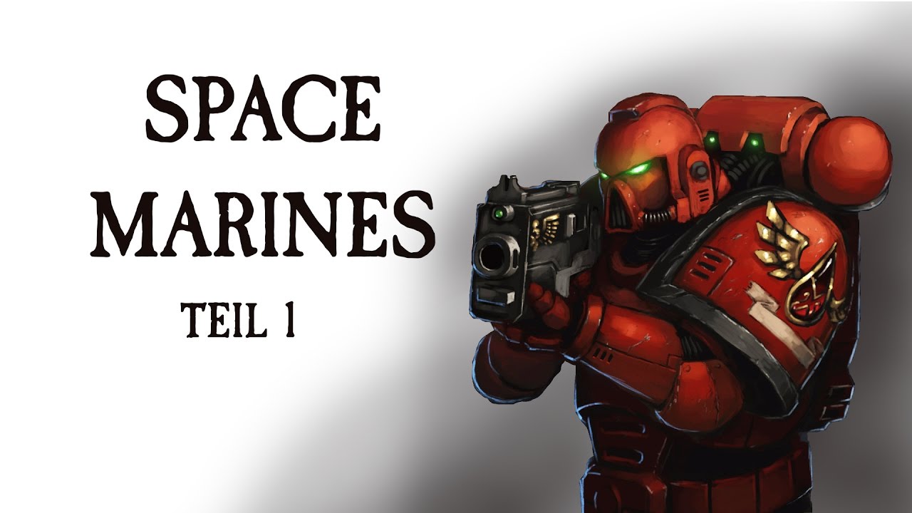 40K Fluff & Lore: Space Marines - Teil 1: Ursprung und Erschaffung ...