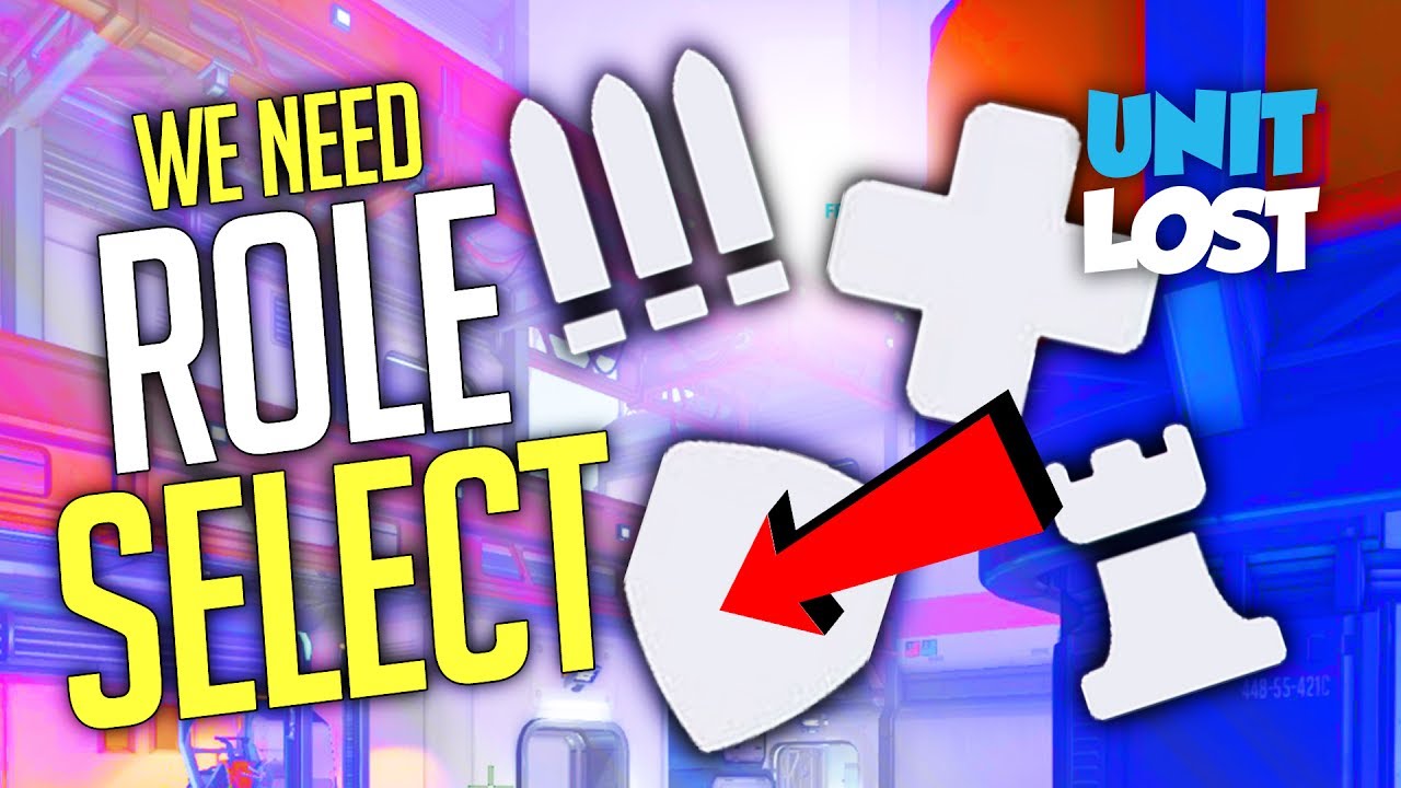 Overwatch - We NEED Role Select (Competitive Role Selection Argument ...