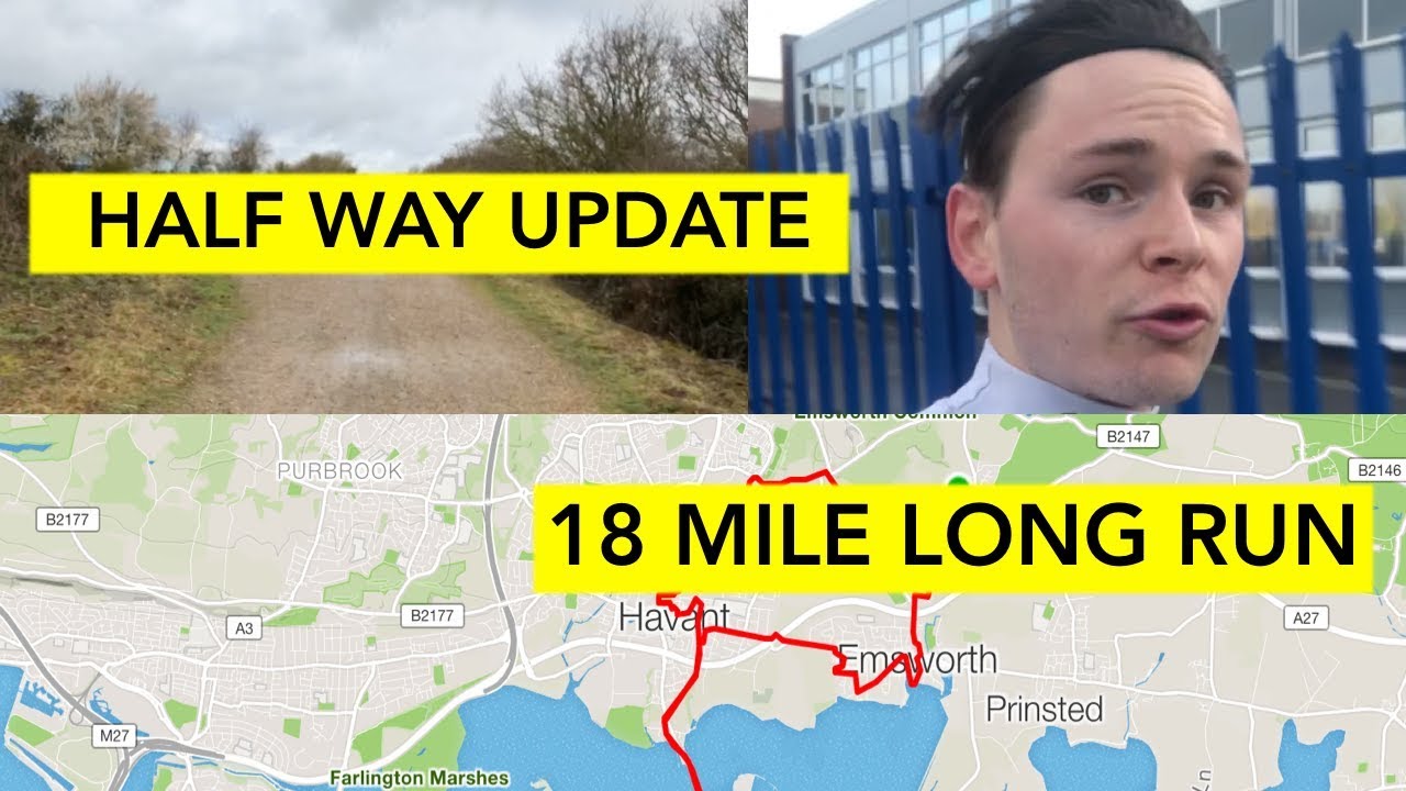 Half Way Marathon Training Update + 18 Mile Long Run | ROAD TO 26.2 ...