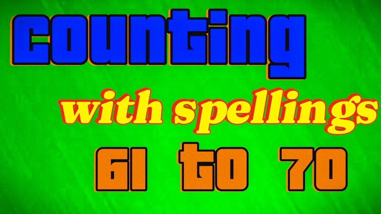 Learning Numbers 61 to 70 with spellings 😀 - YouTube