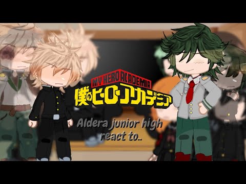 Aldera Junior High react to the future. || 1/1 || MHA/BNHA || !! - YouTube